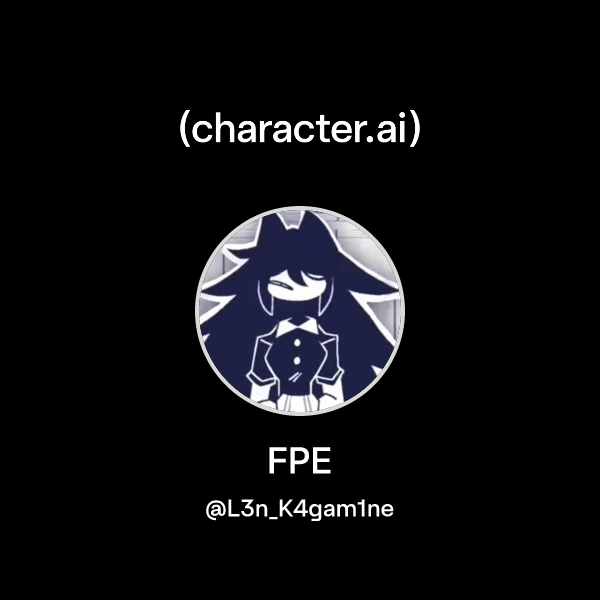 Chat with FPE | character.ai | AI Chat, Reimagined–Your Words. Your World.