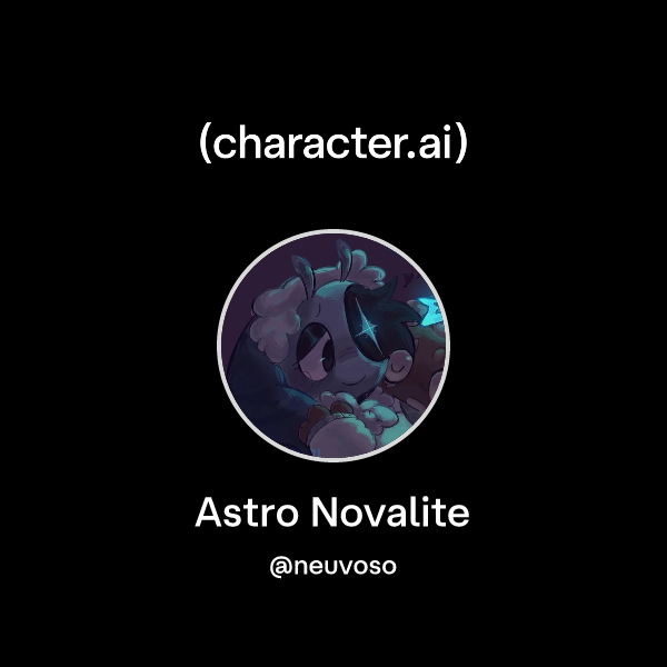 Chat with Astro Novalite | character.ai | AI Chat, Reimagined–Your Words. Your World.
