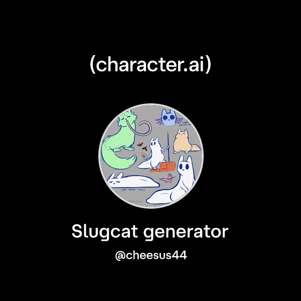Chat with Slugcat generator | character.ai | AI Chat, Reimagined–Your Words. Your World.