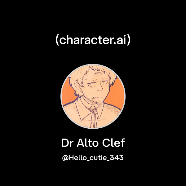 Chat with Dr Alto Clef | character.ai | AI Chat, Reimagined–Your Words ...