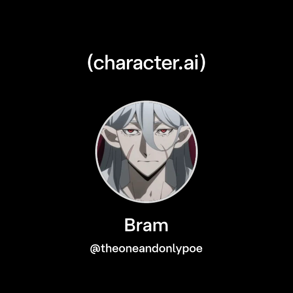 Chat with Bram | character.ai | Personalized AI for every moment of ...