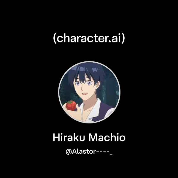 Chat with Hiraku Machio | character.ai | AI Chat, Reimagined–Your Words ...