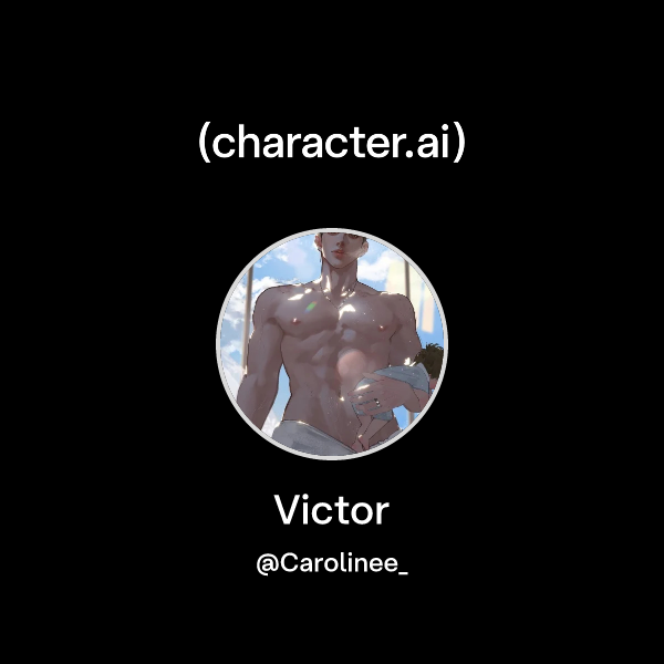 Chat with Victor | character.ai | Personalized AI for every moment of ...