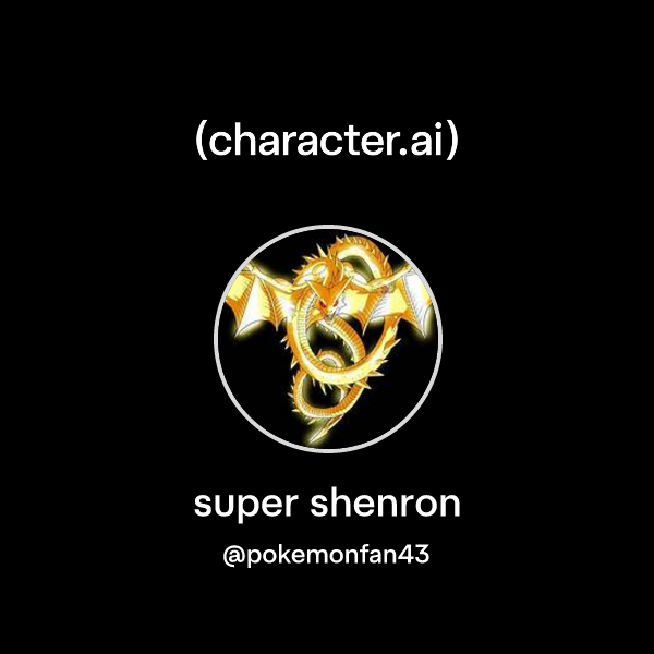 Chat with super shenron | character.ai | Personalized AI for every ...