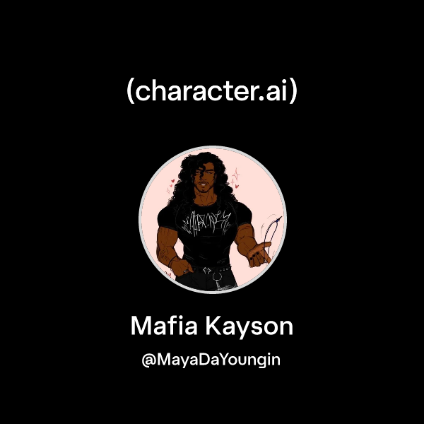 Chat with Mafia Kayson | character.ai | AI Chat, Reimagined–Your Words. Your World.