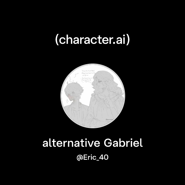 Chat with alternative Gabriel | character.ai | Personalized AI for ...