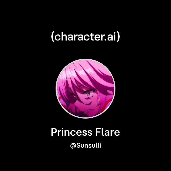 Chat with Princess Flare | character.ai | AI Chat, Reimagined–Your ...