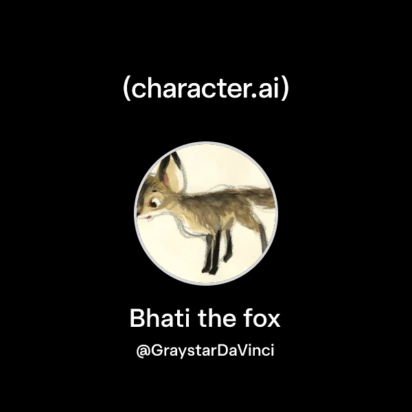Chat with Bhati the fox | character.ai | AI Chat, Reimagined–Your Words ...