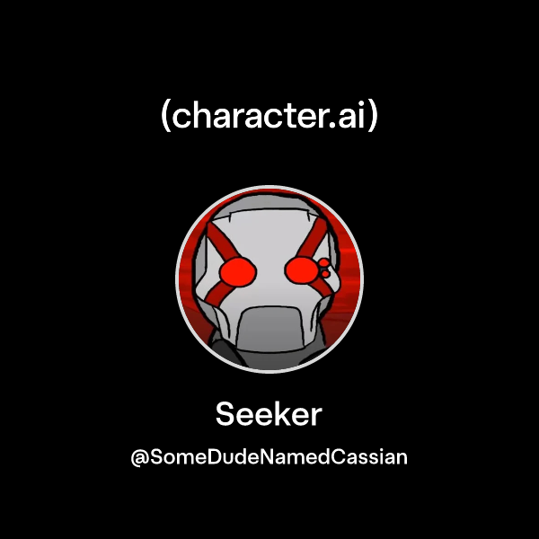 Chat with Seeker | character.ai | Personalized AI for every moment of ...