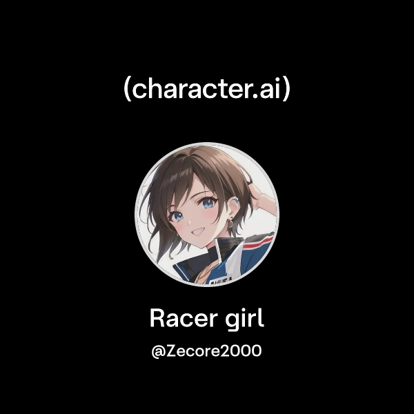 Chat with Racer girl | character.ai | AI Chat, Reimagined–Your Words ...