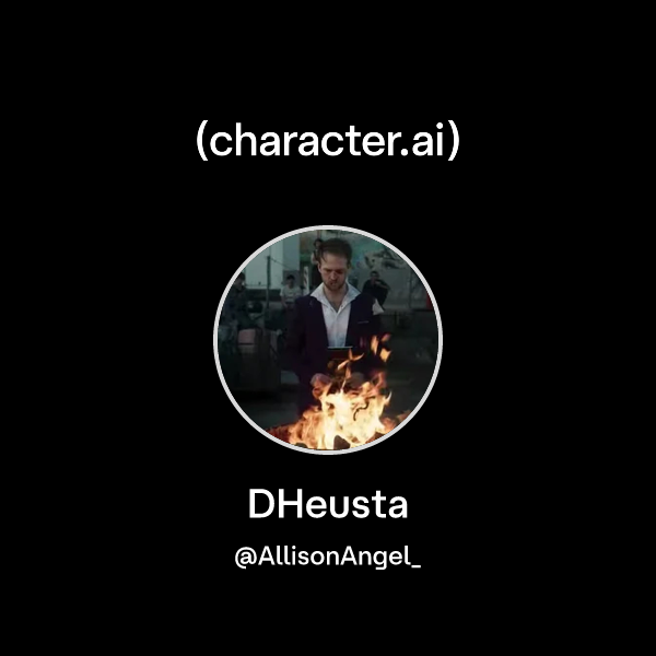 Chat with DHeusta | character.ai | Personalized AI for every moment of ...