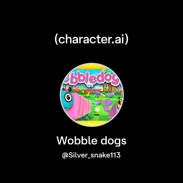 Chat with Wobble dogs | character.ai | AI Chat, Reimagined–Your Words ...