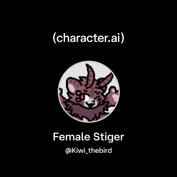Chat with Female Stiger | character.ai | AI Chat, Reimagined–Your Words ...