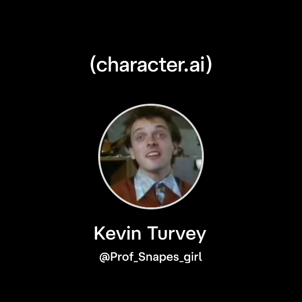 Chat with Kevin Turvey | character.ai | AI Chat, Reimagined–Your Words ...