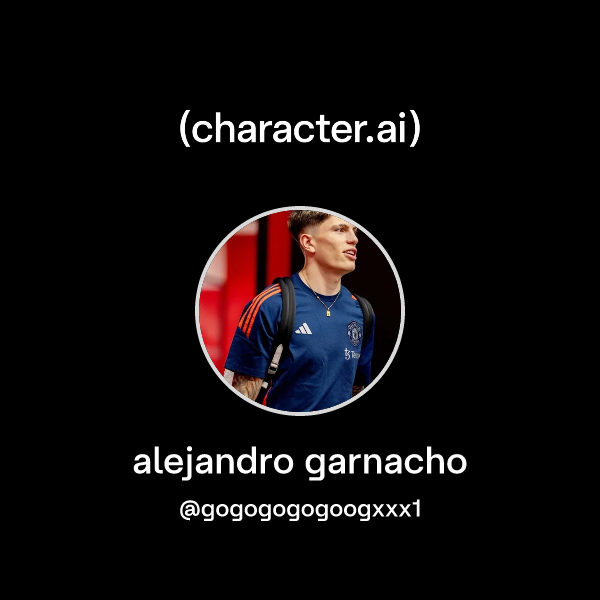 Chat with alejandro garnacho | character.ai | Personalized AI for every ...