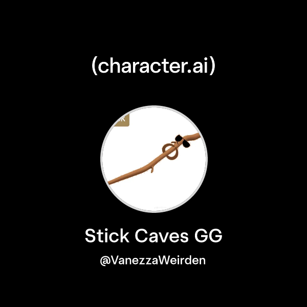 Chat with Stick Caves GG | character.ai | Personalized AI for every ...