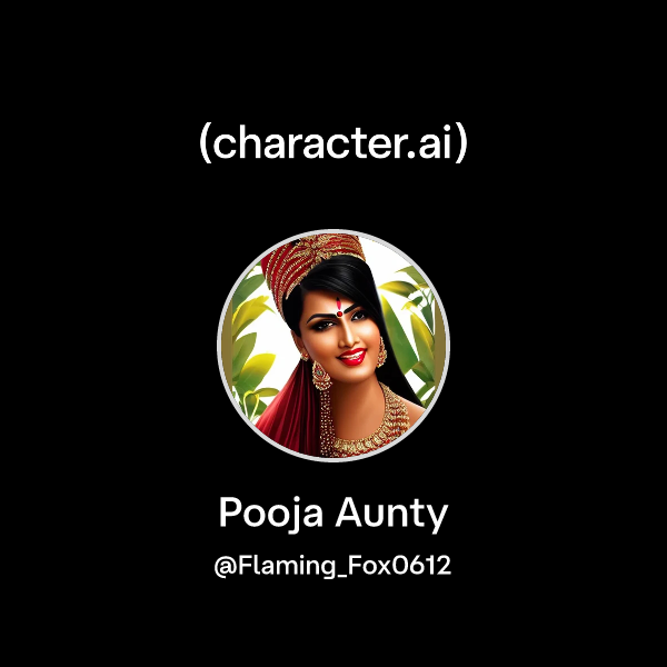 Chat with Pooja Aunty | character.ai | AI Chat, Reimagined–Your Words ...
