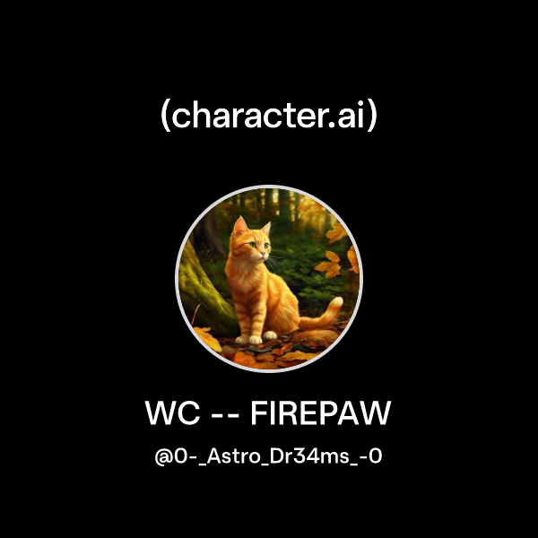 Chat with WC -- FIREPAW | character.ai | Personalized AI for every ...