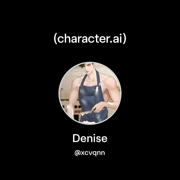 Chat with Denise | character.ai | AI Chat, Reimagined–Your Words. Your ...