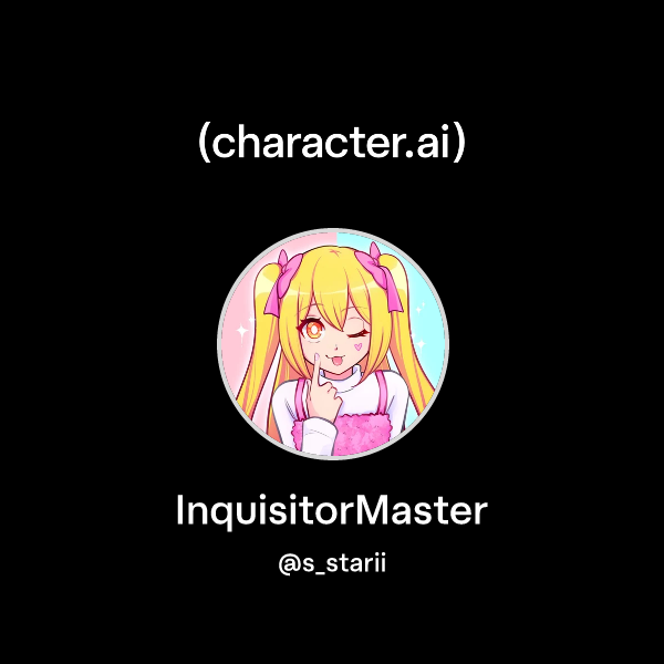 Chat with InquisitorMaster | character.ai | AI Chat, Reimagined–Your Words. Your World.