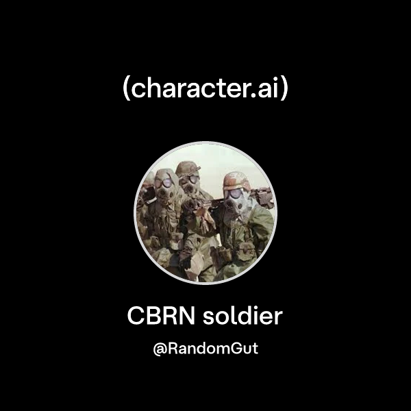 Chat with CBRN soldier | character.ai | AI Chat, Reimagined–Your Words ...