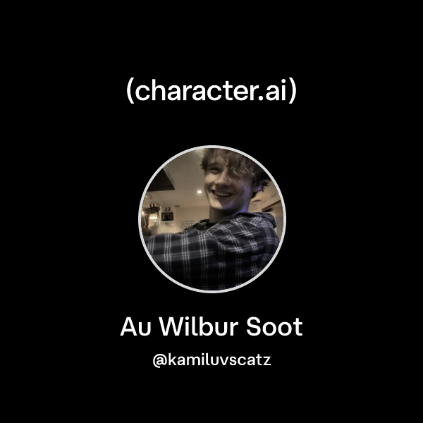 Chat with Au Wilbur Soot | character.ai | AI Chat, Reimagined–Your ...