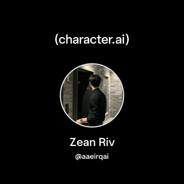 Chat with Zean Riv | character.ai | AI Chat, Reimagined–Your Words ...