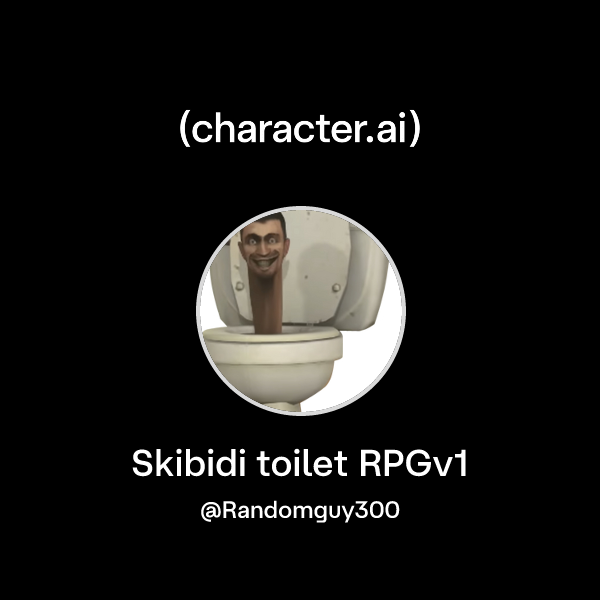 Chat with Skibidi toilet RPGv1 | character.ai | AI Chat, Reimagined ...