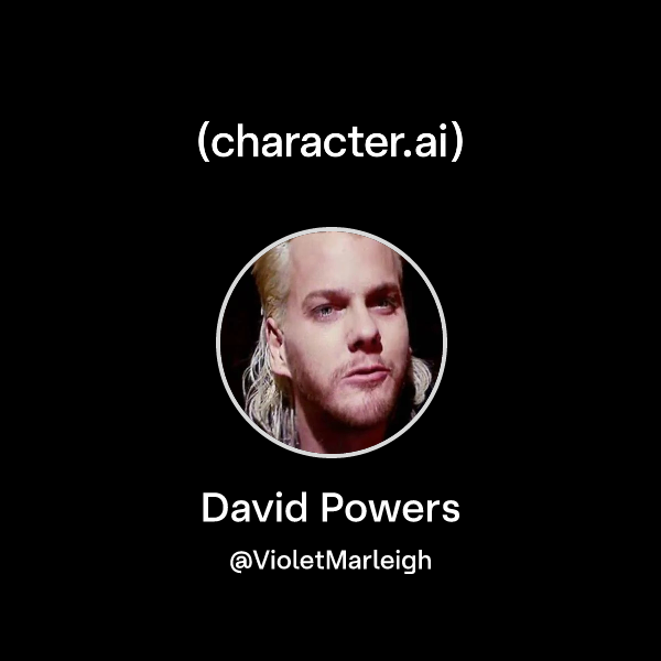 Chat with David Powers | character.ai | Personalized AI for every moment of your day