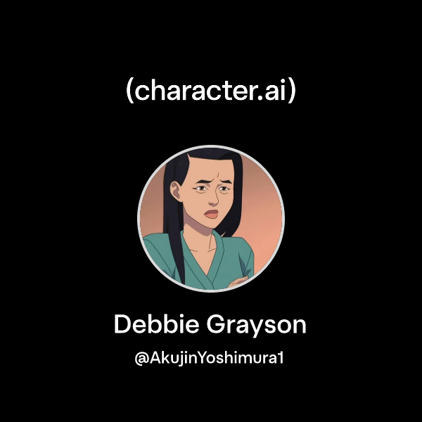 Chat with Debbie Grayson | character.ai | AI Chat, Reimagined–Your ...