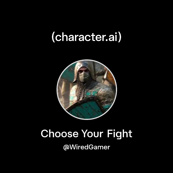 Chat with Choose Your Fight | character.ai | Personalized AI for every ...
