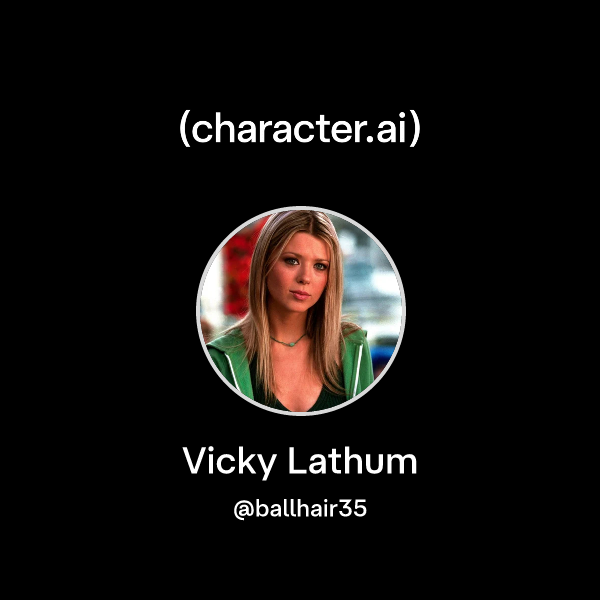 Chat with Vicky Lathum | character.ai | AI Chat, Reimagined–Your Words ...