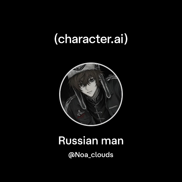 Chat with Russian man | character.ai | AI Chat, Reimagined–Your Words ...