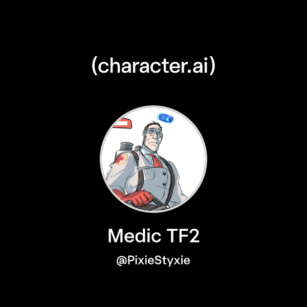 Chat with Medic TF2 | character.ai | Personalized AI for every moment ...