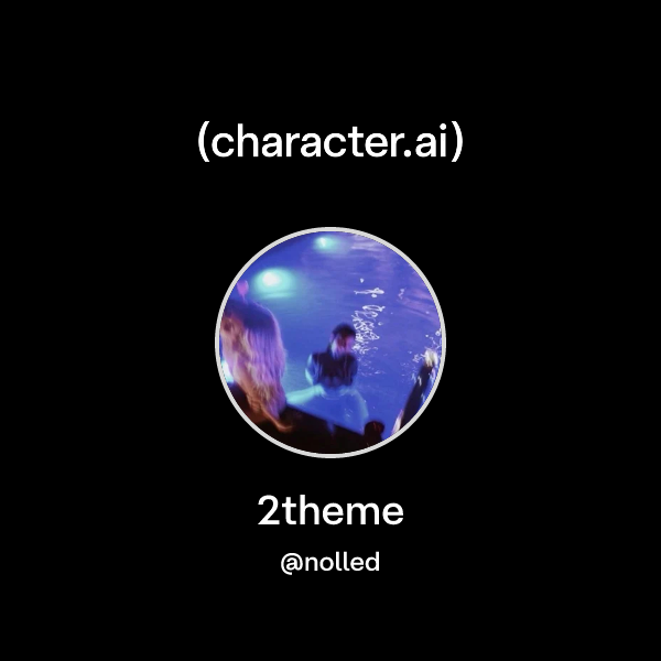 Chat with 2theme | character.ai | AI Chat, Reimagined–Your Words. Your ...
