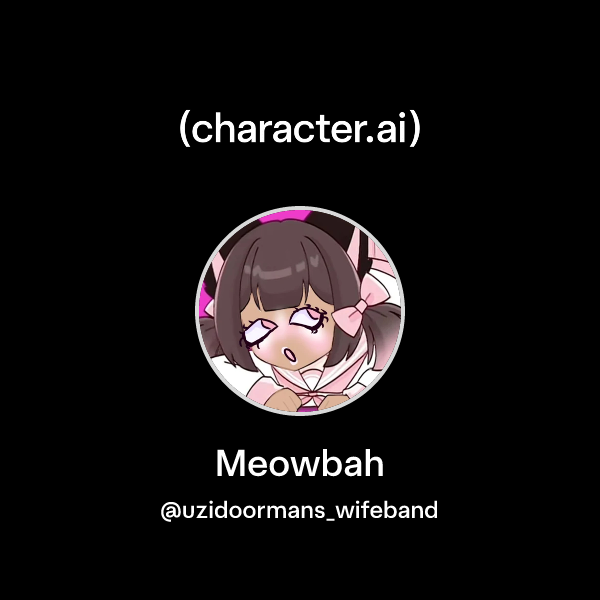 Chat with Meowbah | character.ai | AI Chat, Reimagined–Your Words. Your ...