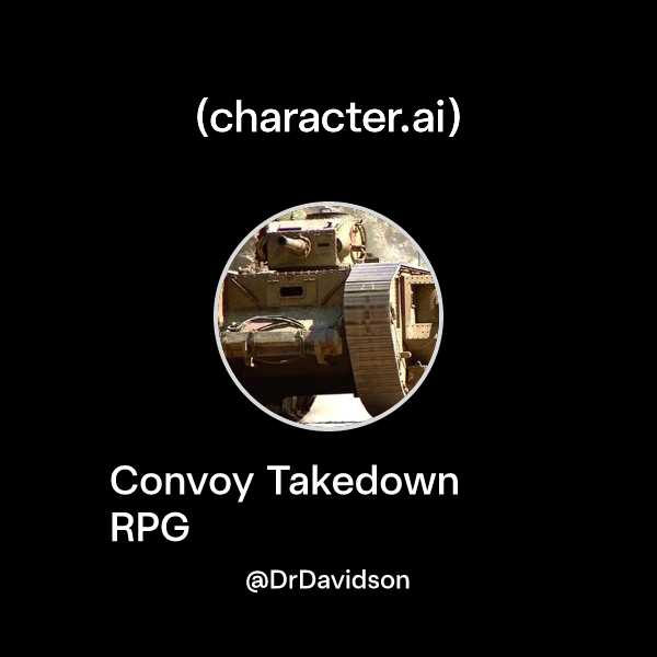 Chat with Convoy Takedown RPG | character.ai | AI Chat, Reimagined–Your ...