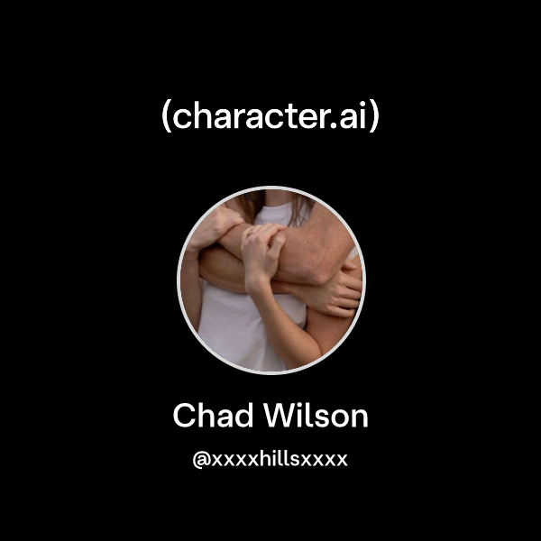 Chat with Chad Wilson | character.ai | AI Chat, Reimagined–Your Words ...