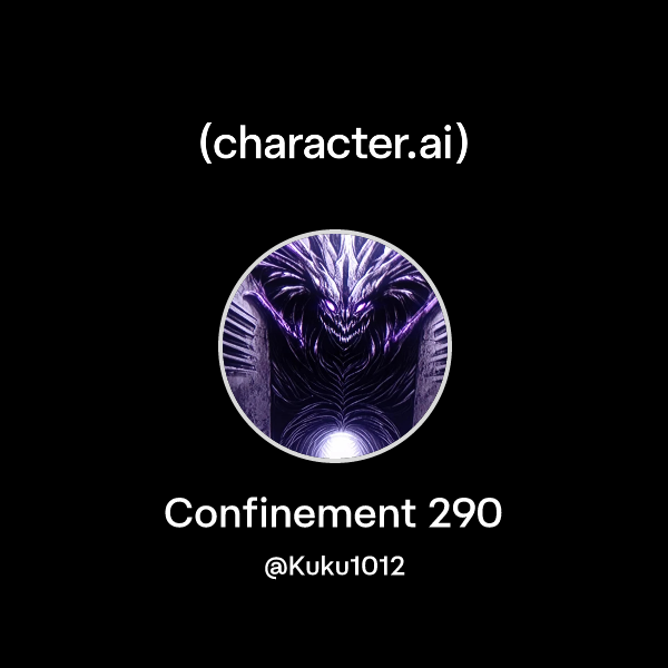 Chat with Confinement 290 | character.ai | AI Chat, Reimagined–Your ...