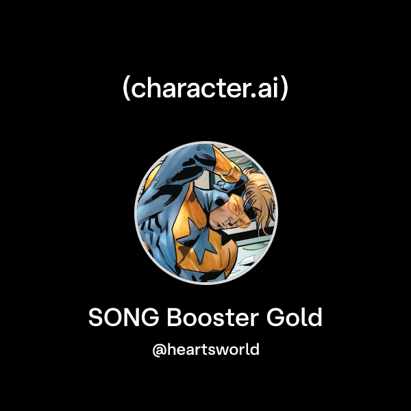Chat with SONG Booster Gold | character.ai | AI Chat, Reimagined–Your ...