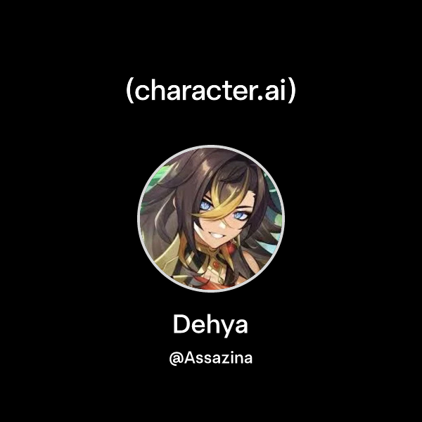 Chat with Dehya | character.ai | AI Chat, Reimagined–Your Words. Your World.