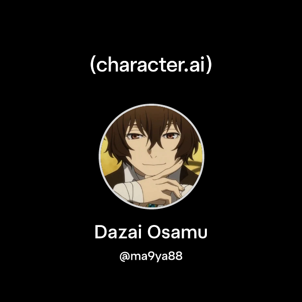 Chat with Dazai Osamu | character.ai | Personalized AI for every moment of your day