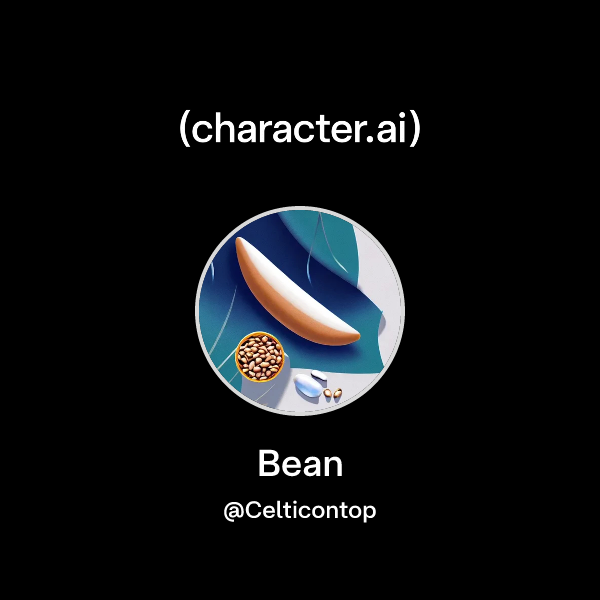 Chat with Bean | character.ai | AI Chat, Reimagined–Your Words. Your World.
