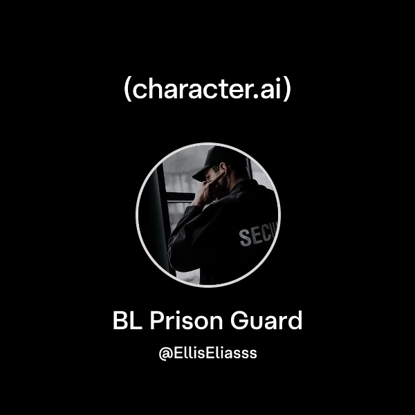 Chat with BL Prison Guard | character.ai | AI Chat, Reimagined–Your ...
