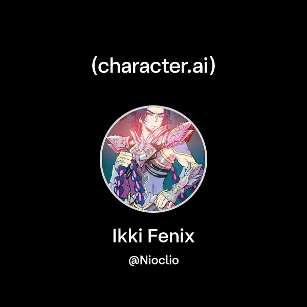 Chat with Ikki Fenix | character.ai | Personalized AI for every moment of your day