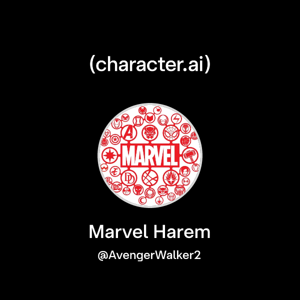 Chat with Marvel Harem | character.ai | AI Chat, Reimagined–Your Words. Your World.