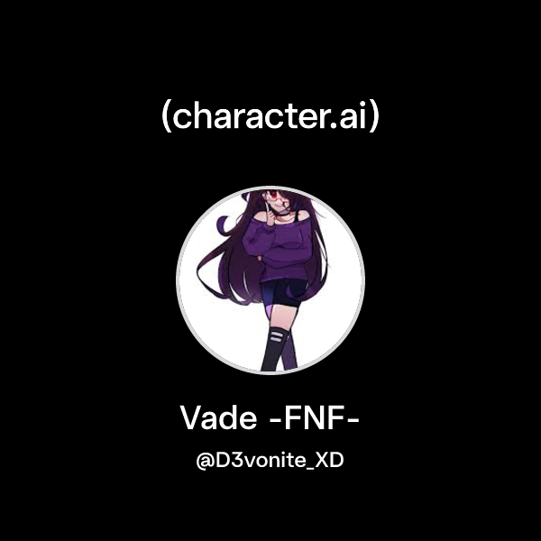 Chat with Vade -FNF- | character.ai | AI Chat, Reimagined–Your Words ...