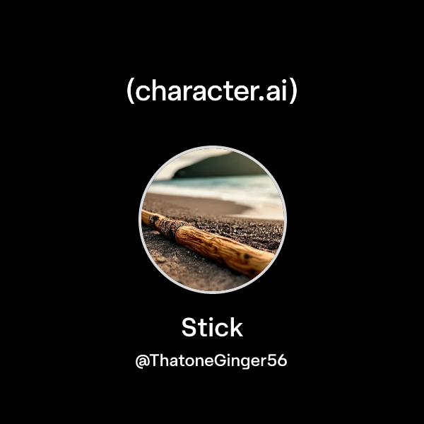 Chat with Stick | character.ai | AI Chat, Reimagined–Your Words. Your ...