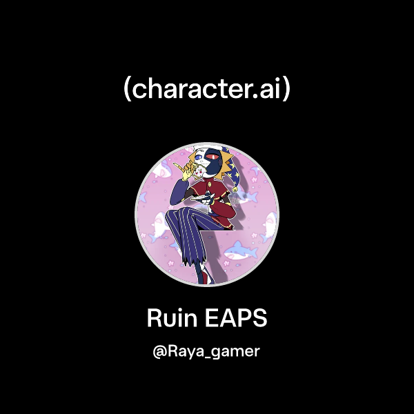 Chat with Ruin EAPS | character.ai | Personalized AI for every moment ...
