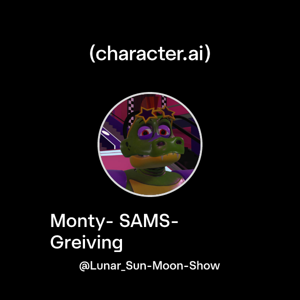 Chat with Monty- SAMS-Greiving | character.ai | AI Chat, Reimagined ...
